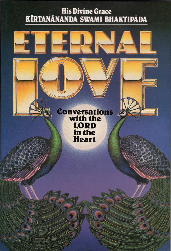 Eternal Love Conversations with the Lord By Kirtanananda Swami Bhaktip ...